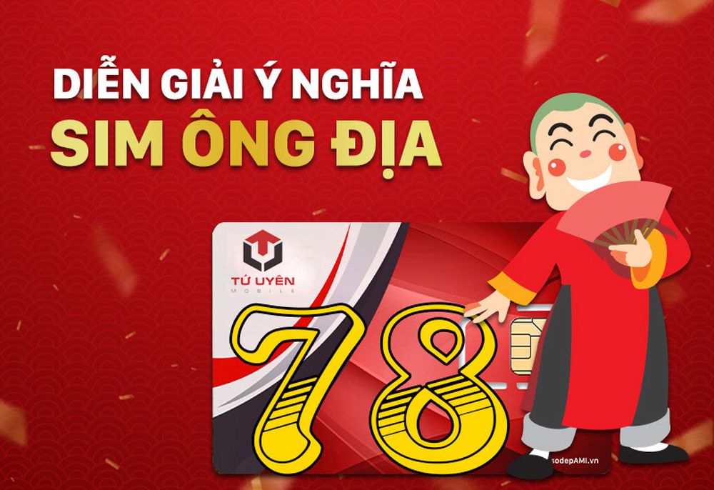 Sim Ông Địa số 78 có ý nghĩa gì